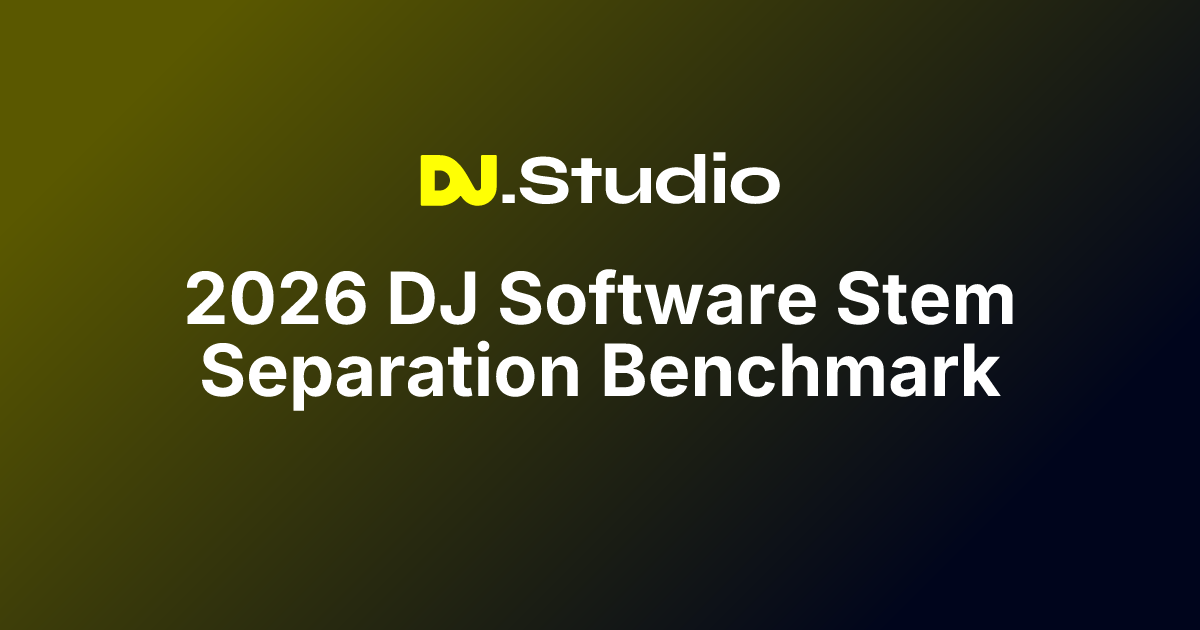 2026 DJ Software Stem Separation Benchmark | DJ.Studio
