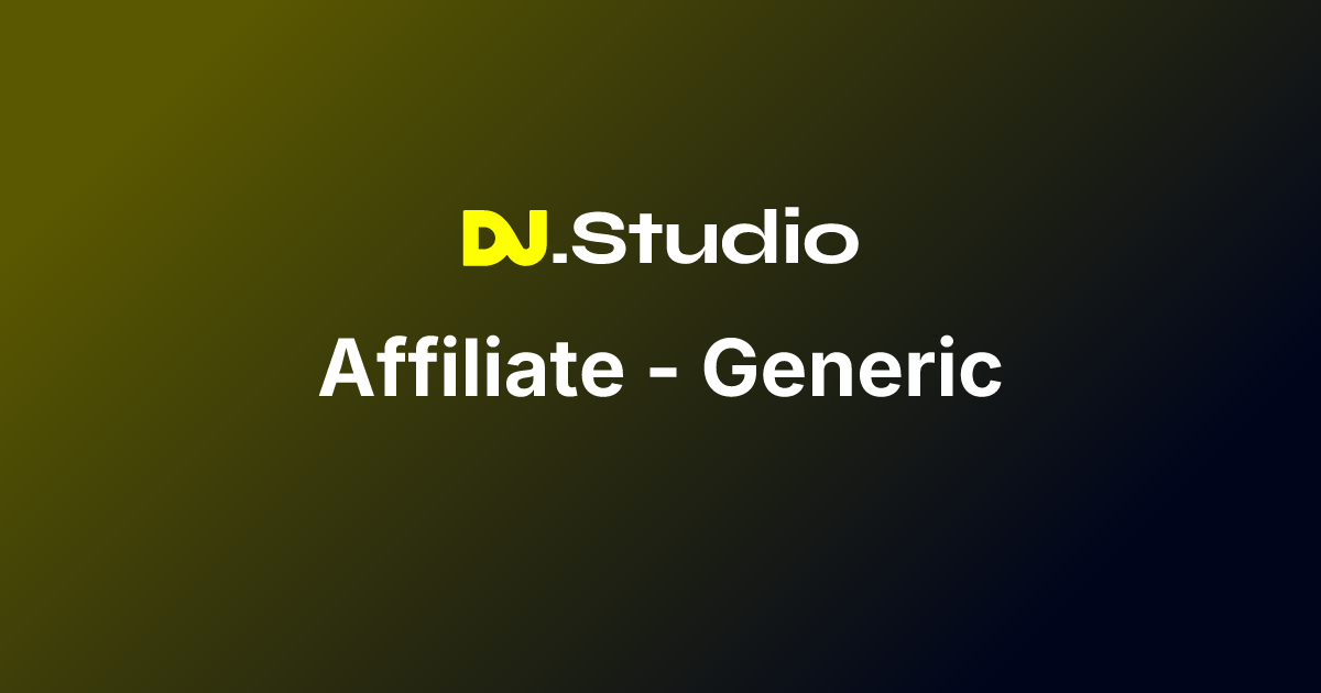 Affiliate - Generic | DJ.Studio
