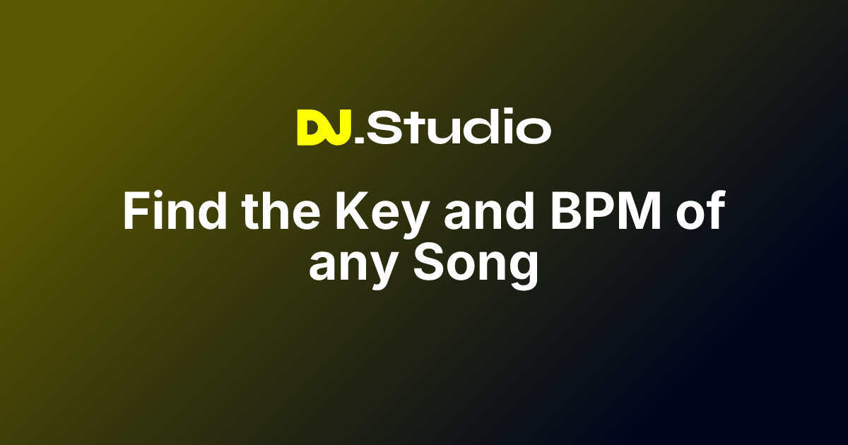 Find the Key and BPM of any Song | DJ.Studio