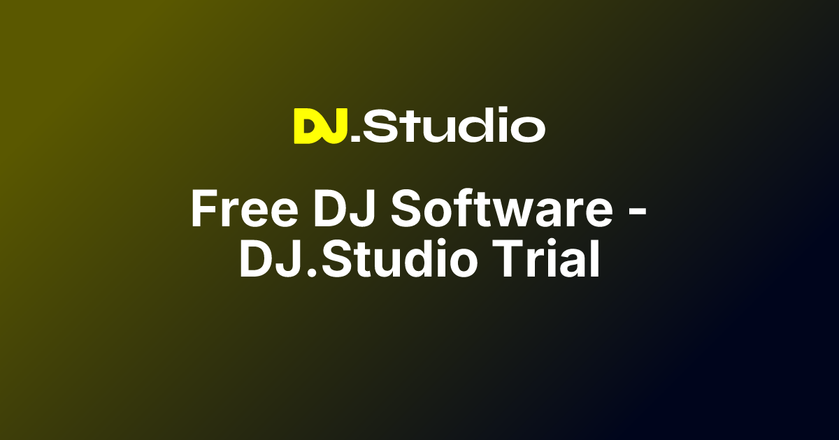 Free DJ Software - DJ.Studio Trial | DJ.Studio