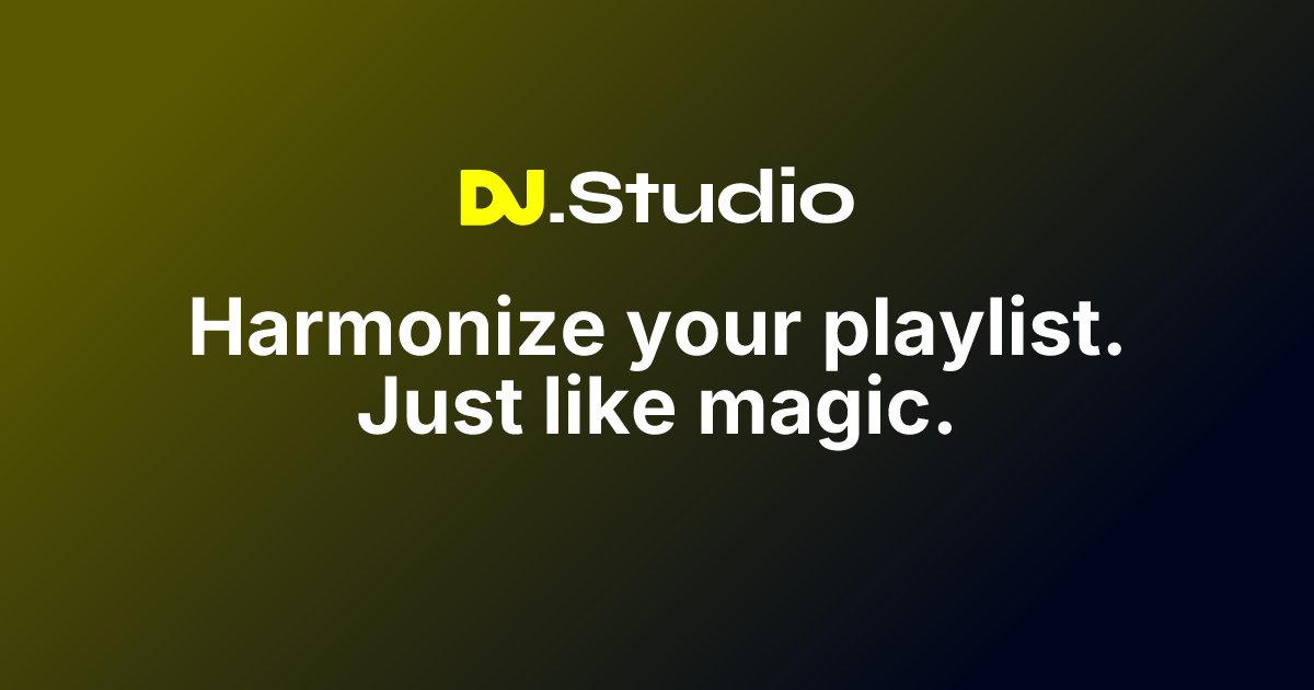 Harmonize your playlist. Just like magic. | DJ.Studio