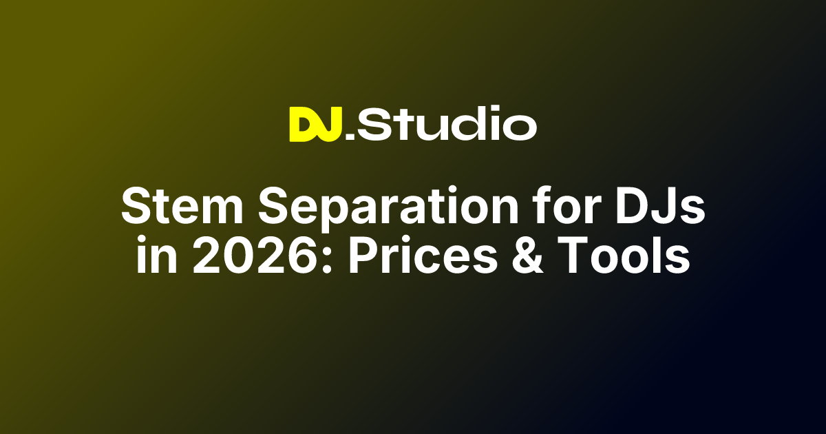 Stem Separation for DJs in 2026: Prices & Tools | DJ.Studio