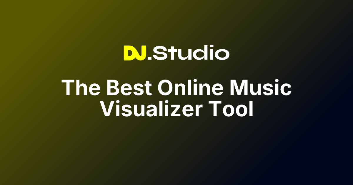 The Best Online Music Visualizer Tool | DJ.Studio